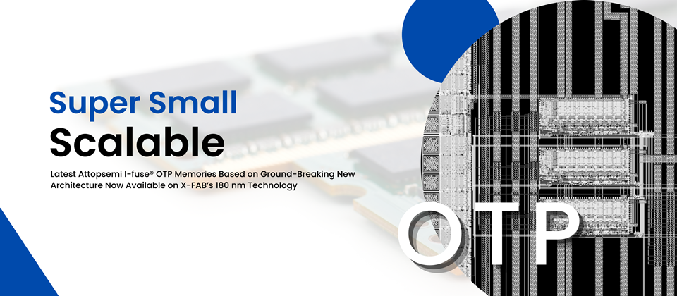 上峰科技(Attopsemi)與X-FAB合作於XH018製程平台成功導入創新OTP I-fuse S3架構 | iThome