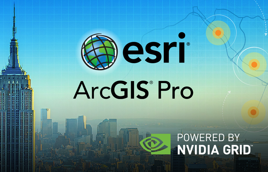 NVIDIA GRID 為地理資訊系統強化 ArcGIS 桌面虛擬化工具 | iThome