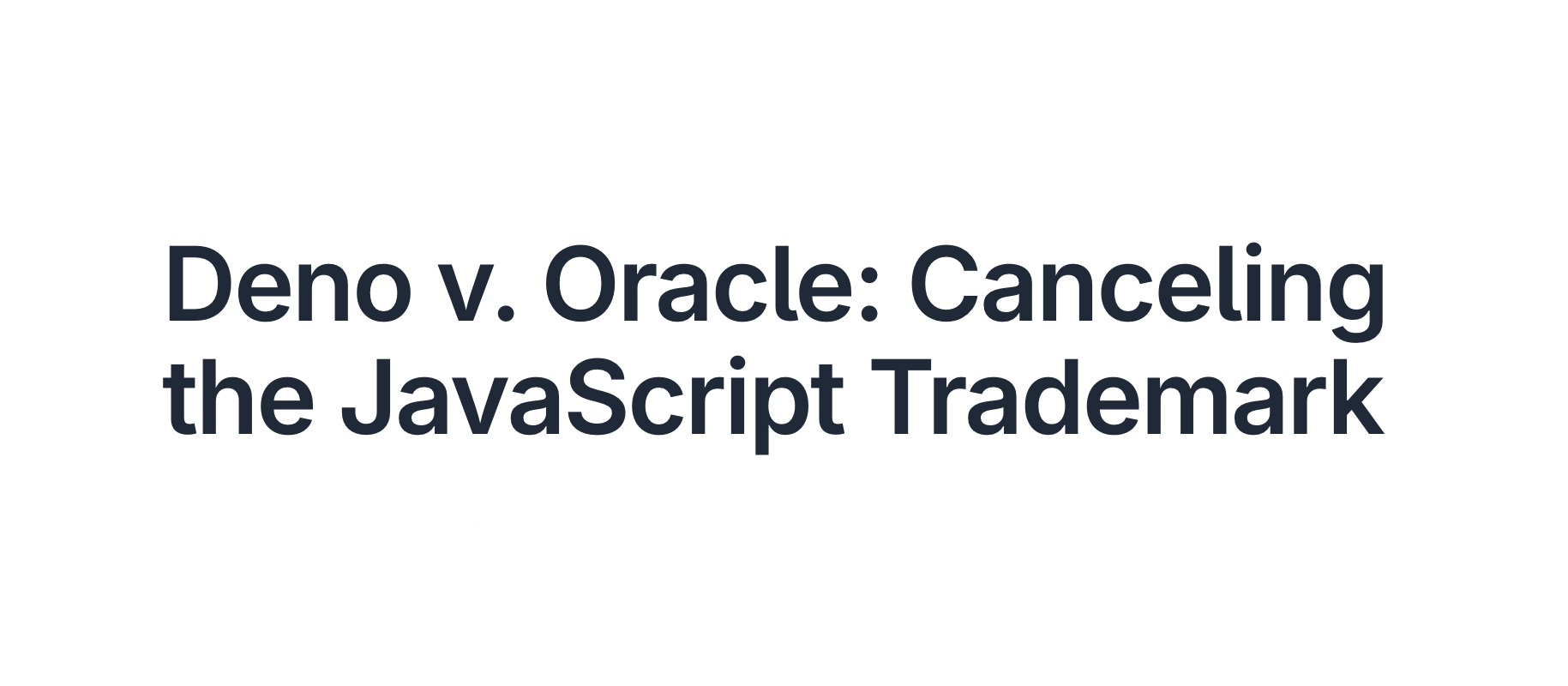 Deno請願註銷JavaScript商標，挑戰甲骨文所有權 | iThome