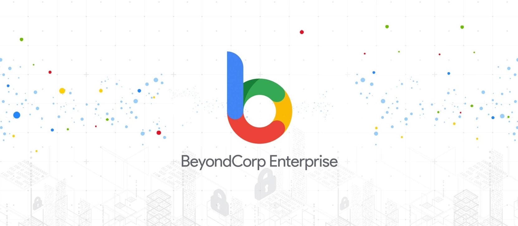 Google更新零信任解決方案BeyondCorp Enterprise，簡化自定義存取政策配置 | iThome