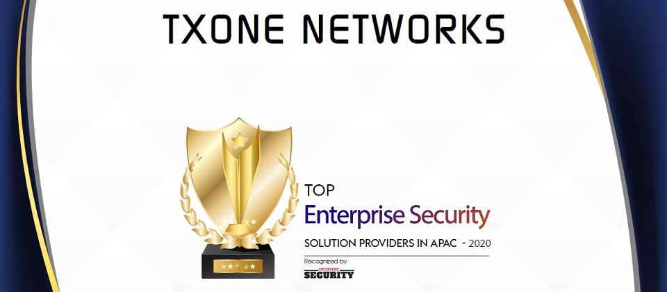 TXOne Networks榮獲亞太區10大最佳企業資安解決方案提供者 | iThome