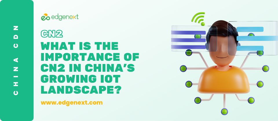 CN2 在中國 IoT 領域日益增長的重要性 | iThome